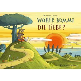 GERSTENBERG Woher kommt die Liebe?