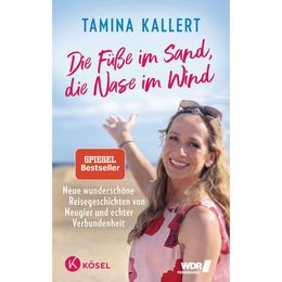 K&ouml;sel-Verlag Die F&uuml;&szlig;e im Sand, die Nase im Wind