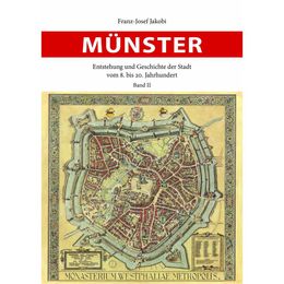 M&uuml;nster - Entstehung und Geschichte der Stadt