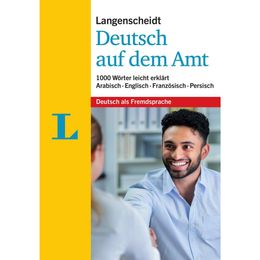 Langenscheidt Deutsch auf dem Amt - Mit Erkl&auml;rungen in einfacher Sprache