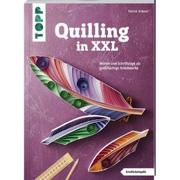 Quilling in XXL (kreativ.kompakt)