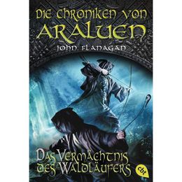 cbj Die Chroniken von Araluen - Das Verm&auml;chtnis des Waldl&auml;ufers
