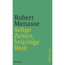 Suhrkamp Verlag AG Selige Zeiten, br&uuml;chige Welt