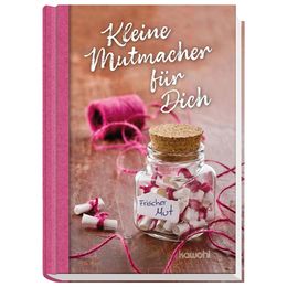 Kleine Mutmacher f&uuml;r Dich