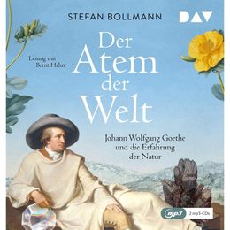 Der Atem der Welt. Johann Wolfgang Goethe und die Erfahrung der Natur