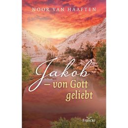 Jakob - von Gott geliebt