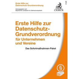 Erste Hilfe zur Datenschutz-Grundverordnung f&uuml;r Unternehmen und Vereine
