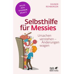 Selbsthilfe f&uuml;r Messies (Fachratgeber Klett-Cotta)