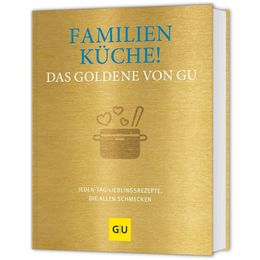 Familienk&uuml;che! Das Goldene von GU