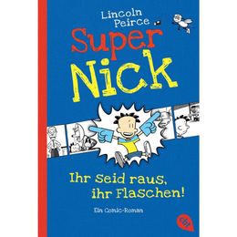 cbj Super Nick 02 - Ihr seid raus, ihr Flaschen!