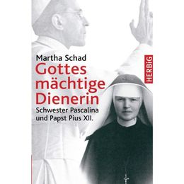 Gottes m&auml;chtige Dienerin