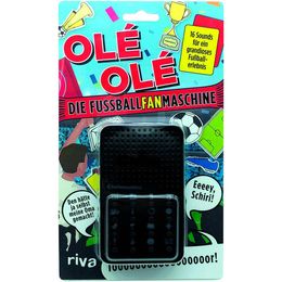 Riva Verlag Ol&eacute; Ol&eacute; - die Fu&szlig;ballfanmaschine
