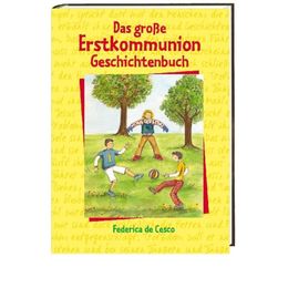 Das gro&szlig;e Erstkommunion-Geschichtenbuch