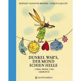 GERSTENBERG Dunkel war's, der Mond schien helle