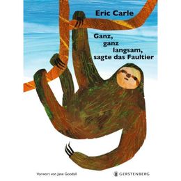 GERSTENBERG Ganz, ganz langsam, sagte das Faultier