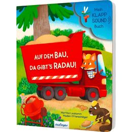 Esslinger Mein Klapp-Sound-Buch: Auf dem Bau, da gibt&acute;s Radau!