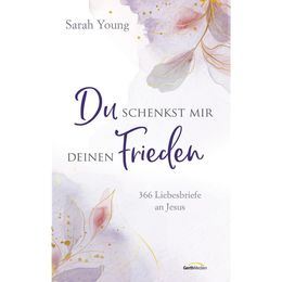 Du schenkst mir deinen Frieden