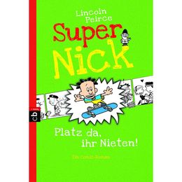 cbj Super Nick 03 - Platz da, ihr Nieten!