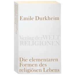 Die elementaren Formen des religi&ouml;sen Lebens