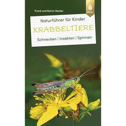 Naturf&uuml;hrer f&uuml;r Kinder: Krabbeltiere