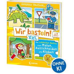 Wir basteln! XXL - Die sch&ouml;nsten Motive zum Malen, Ausschneiden und Kleben (gelb...