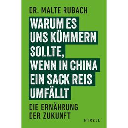 Warum es uns k&uuml;mmern sollte, wenn in China ein Sack Reis umf&auml;llt