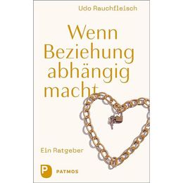 Patmos-Verlag Wenn Beziehung abh&auml;ngig macht