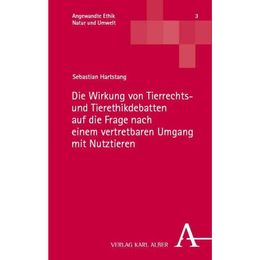 Die Wirkung von Tierrechts- und Tierethikdebatten auf die Frage nach einem vertr...