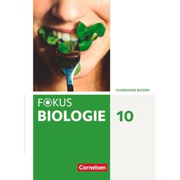 Fokus Biologie 10. Jahrgangsstufe. Gymnasium Bayern - Sch&uuml;lerbuch