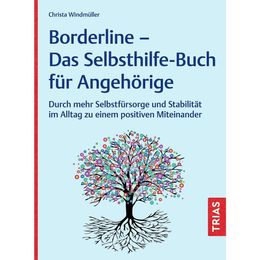 Trias Borderline - Das Selbsthilfe-Buch f&uuml;r Angeh&ouml;rige