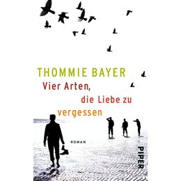 Piper Verlag GmbH Vier Arten, die Liebe zu vergessen