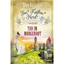 Tee? Kaffee? Mord! Tod im Morgenrot