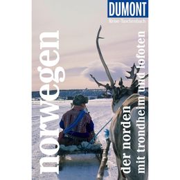 DUMONT Reise-Taschenbuch Reisef&uuml;hrer Norwegen, Der Norden mit Trondheim und Lofo...