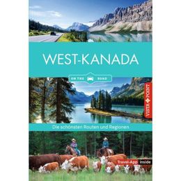 Westkanada - Die sch&ouml;nsten Reiseregionen und Routen