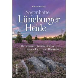 Sagenhafte L&uuml;neburger Heide