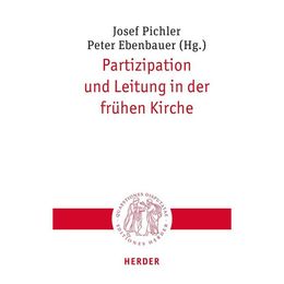 Partizipation und Leitung in der fr&uuml;hen Kirche