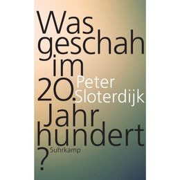 Suhrkamp Verlag AG Was geschah im 20. Jahrhundert?