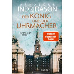 Bastei L&uuml;bbe Der K&ouml;nig und der Uhrmacher