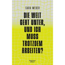 Die Welt geht unter, und ich muss trotzdem arbeiten?
