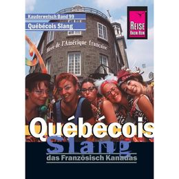 Reise Know-How Sprachf&uuml;hrer Qu&eacute;b&eacute;cois Slang - das Franz&ouml;sisch Kanadas