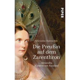 Piper Verlag GmbH Die Preu&szlig;in auf dem Zarenthron