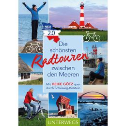 Die sch&ouml;nsten Radtouren zwischen den Meeren. Edition 2.0