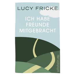 Ullstein Taschenbuchvlg. Ich habe Freunde mitgebracht