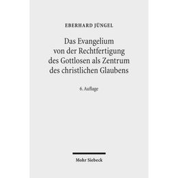 Das Evangelium von der Rechtfertigung des Gottlosen als Zentrum des christlichen...