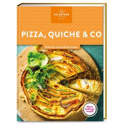 Dr. Oetker Meine Lieblingsrezepte: Pizza, Quiche & Co.