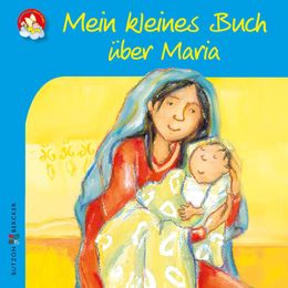 Mein kleines Buch &uuml;ber Maria (1 St&uuml;ck)