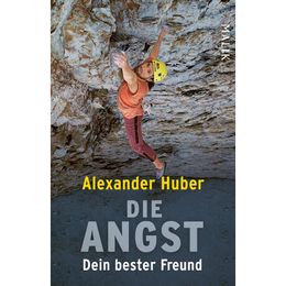 Piper Verlag GmbH Die Angst, dein bester Freund