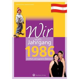 Wir vom Jahrgang 1986 - Kindheit und Jugend in &Ouml;sterreich