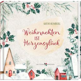 Weihnachten ist Herzensgl&uuml;ck (1 St&uuml;ck)