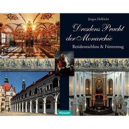 Dresdens Pracht der Monarchie